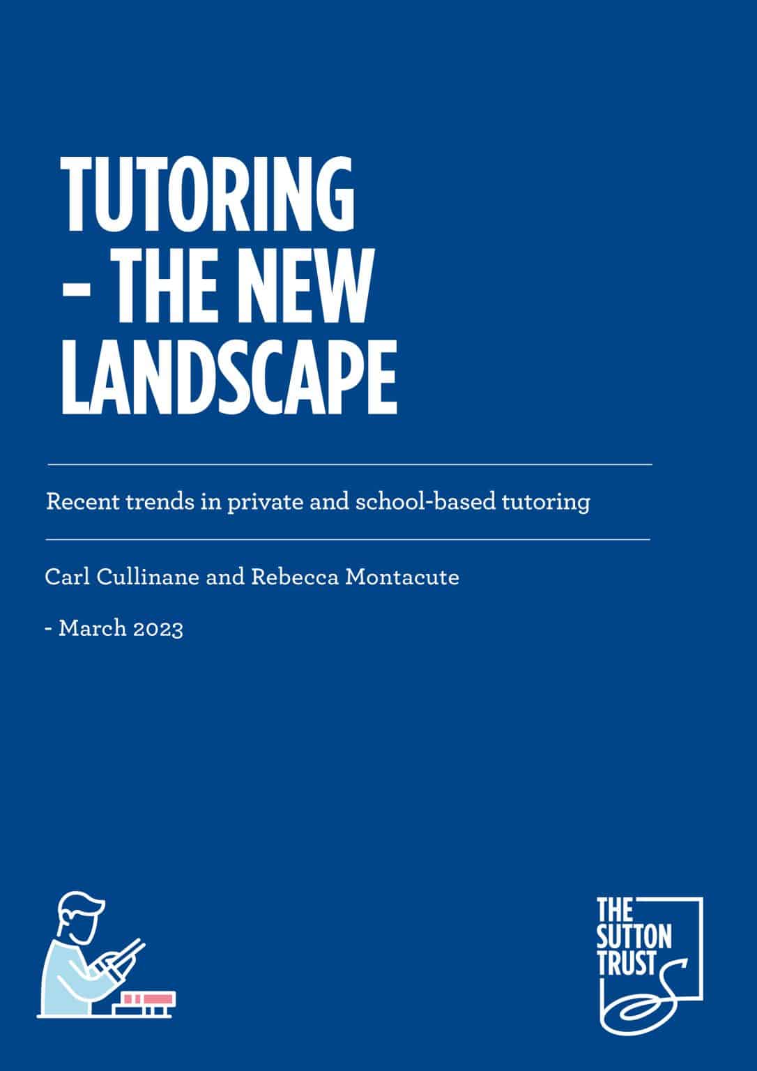 Tutoring: The New Landscape - The Sutton Trust